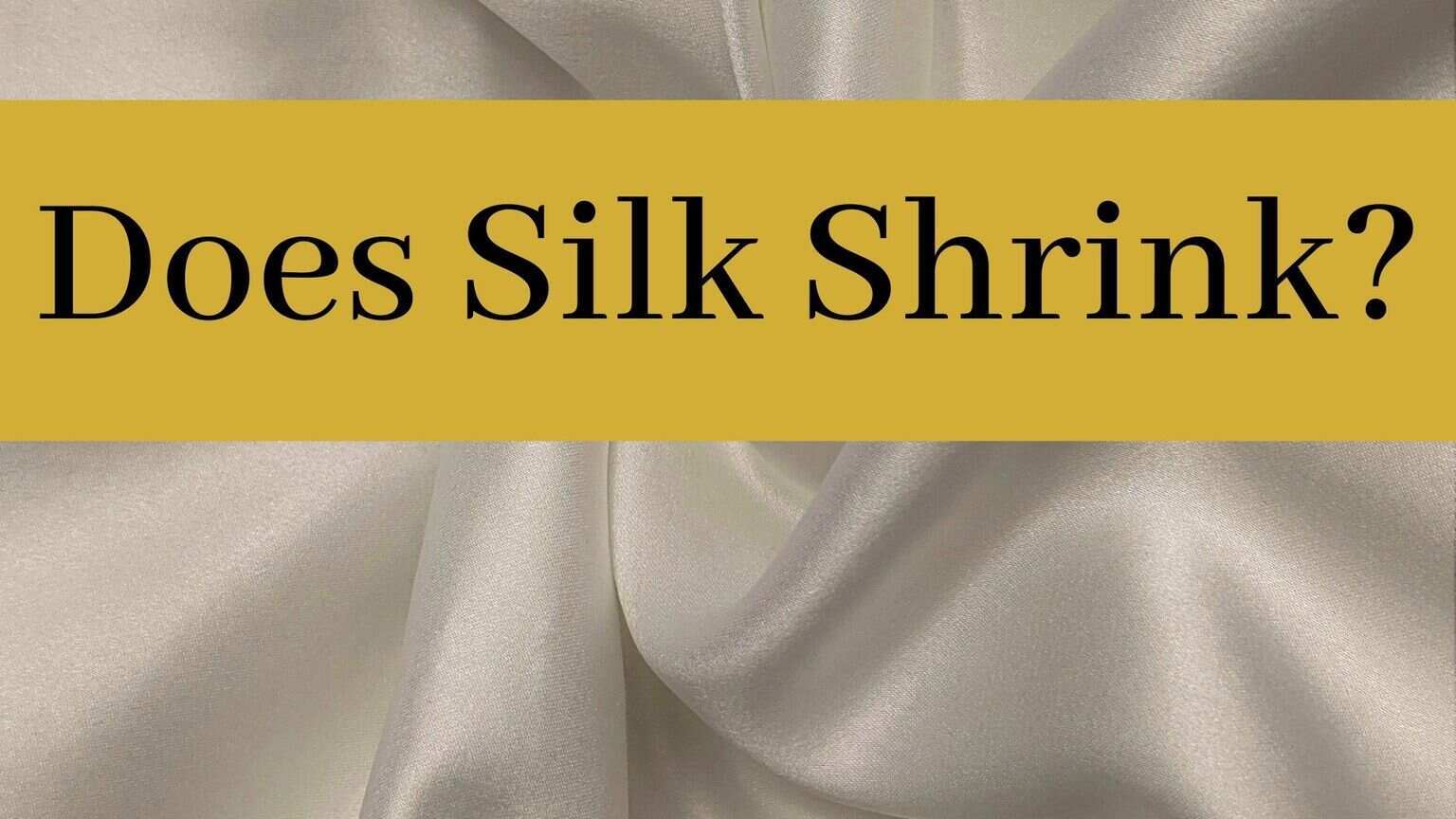 Does Silk Shrink ANSWERED 1000 Kingdoms does-silk-shrink-answered-1000-kingdoms